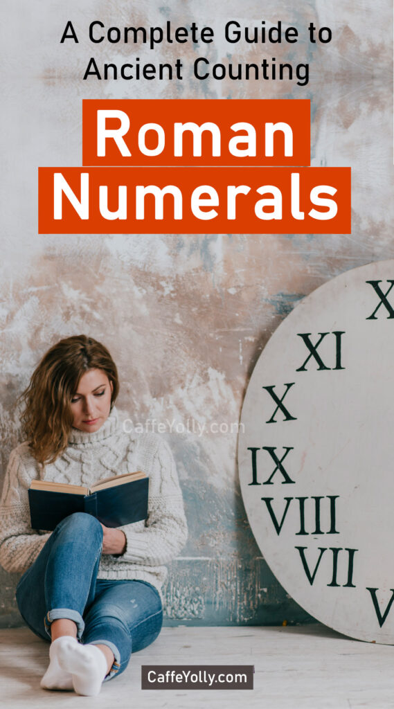 Roman Numerals - Definition, Chart, Conversion Rules and History!