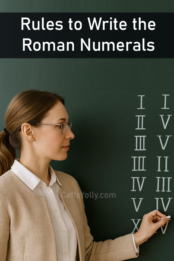 Roman Numerals - Definition, Chart, Conversion Rules and History!