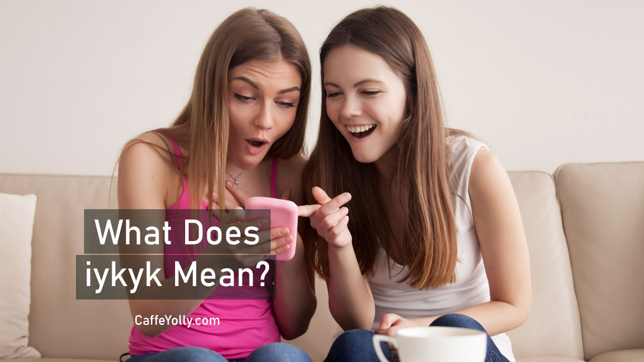 IYKYK Meaning Explained : Why It Matters in Gen Z Slang?